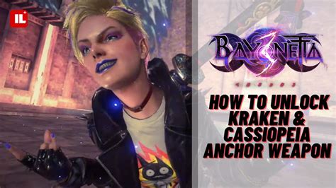 Bayonetta 3 Kraken How To Unlock Kraken And Cassiopeia Anchor Weapon