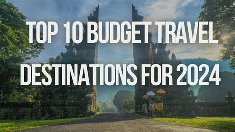 Top 10 Budget Travel Destinations For 2024 Youtube