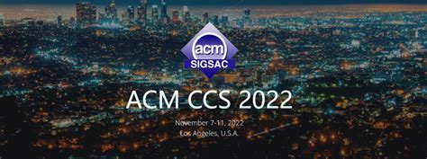学术橙 知名ei会议征稿 Acm Ccs 2022：计算机安全和隐私方向，acm出版 知乎