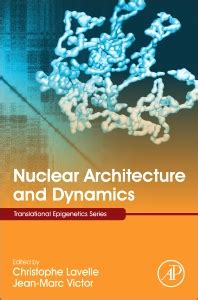 Nuclear Architecture And Dynamics Volume 2 1st Edition Elsevier Shop