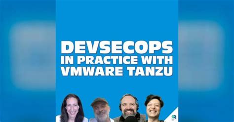 Michael Coté On Linkedin Devsecops In Practice With Vmware Tanzu A