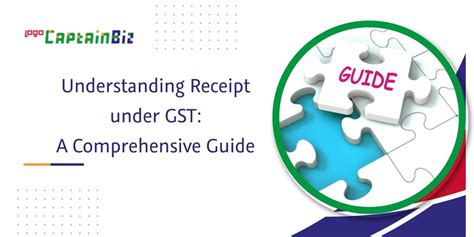 Gst Receipts Unveiling The Complete Guide Captainbiz