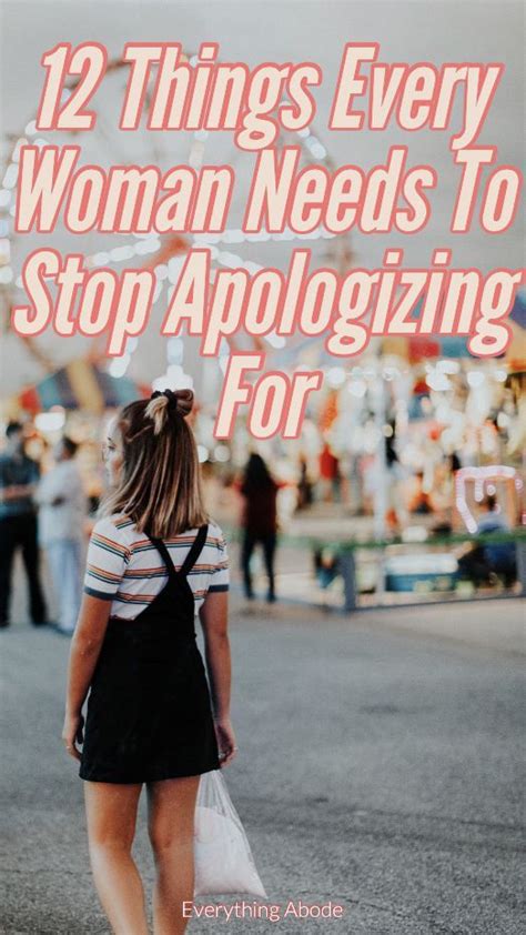 12 Things Every Woman Needs To Stop Apologizing For Every Woman