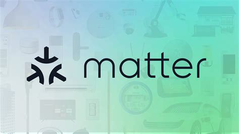 Matter Unifying Smart Homes For A Seamless Future
