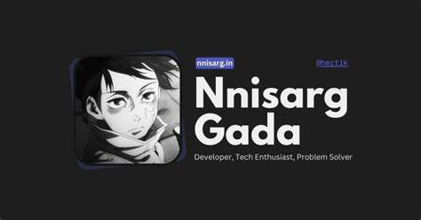 Nnisarg Gada Developer Tech Enthusiast Problem Solver Nnisarg Gada