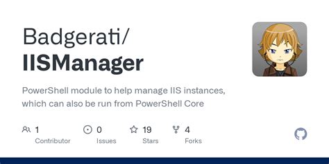 GitHub Badgerati IISManager PowerShell Module To Help Manage IIS