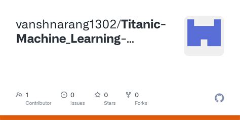 GitHub Vanshnarang Titanic Machine Learning Project
