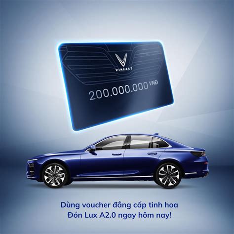 Lợi ích Với Voucher Mua Xe Vinfast Lux A20 Và Lux Sa20