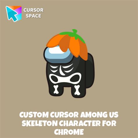 Cursor Custom Cursor Among Us Skeleton Character For Chrome For Chrome Cursor Space