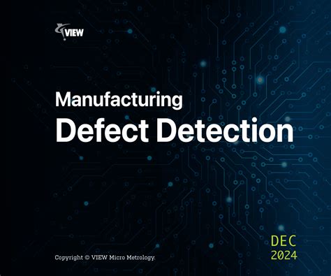 defect detection in manufacturing tools techniques and importance