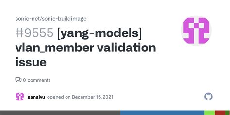 Yang Models Vlanmember Validation Issue · Issue 9555 · Sonic Net