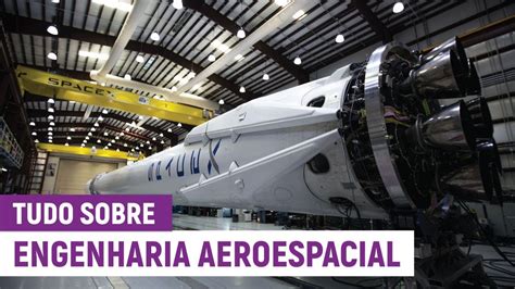 Tudo que você precisa saber sobre ENGENHARIA AEROESPACIAL A