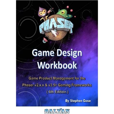 خرید و قیمت دانلود کتاب Phaser Game Design Workbook ا کتاب کار طراحی بازی فازر ترب