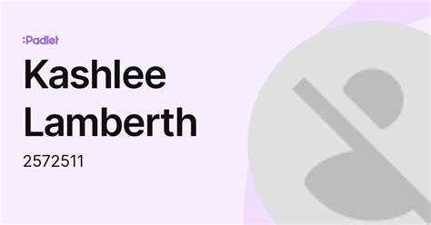 Kashlee Lamberth 2572511 Profile Padlet