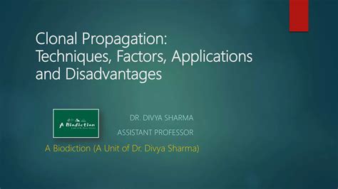 Clonal Propagation Introduction Techniques Factors Applications And Disadvantages Pptx