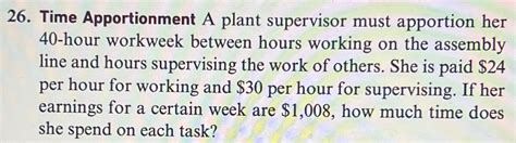Solved Time Apportionment A Plant Supervisor Must Apportion