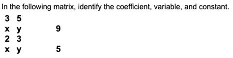 Solved In The Following Matrix Identify The Coefficient Chegg Com