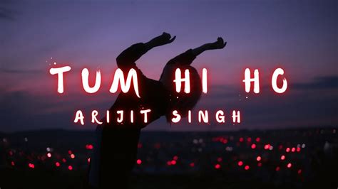 Arijit Singh Tum Hi Ho Aashiqui 2 Speed Up Lyrics Youtube