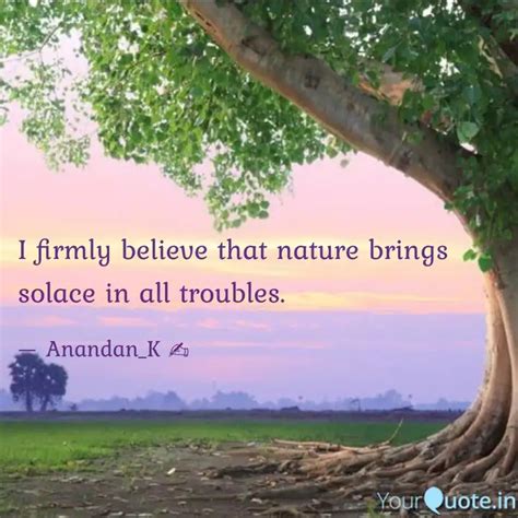 I Firmly Believe That Nat Quotes And Writings By Anandan Anand