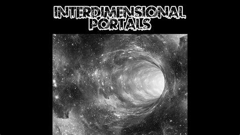 Interdimensional Portals Youtube