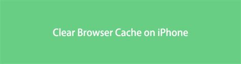 How To Clear Browser Cache On IPhone Walk Through Guide
