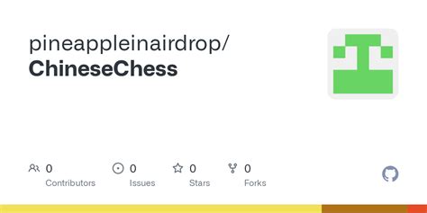 GitHub Pineappleinairdrop ChineseChess