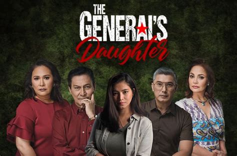 The Generals Daughter Abs Cbn Entertainment