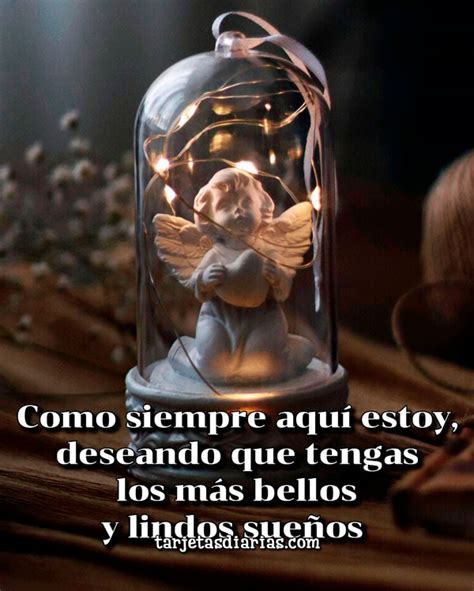 COMO SIEMPRE AQUÍ ESTOY DESEANDO QUE TENGAS LOS MÁS BELLOS Y LINDOS SUEÑOS Tarjetas Diarias