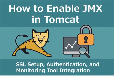 How To Enable Jmx In Tomcat Ssl Setup Authentication And Monitoring