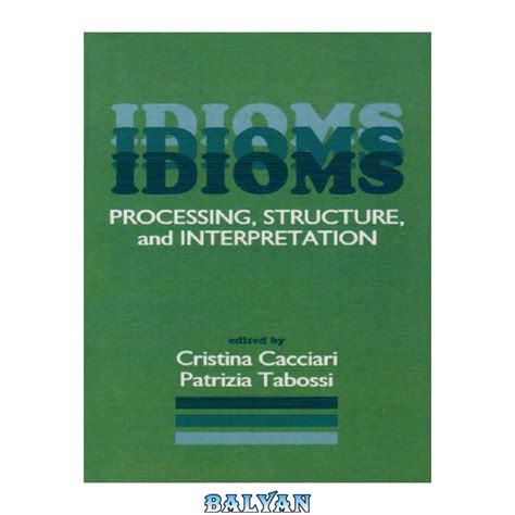 دانلود کتاب Idioms Processing Structure And Interpretation بلیان