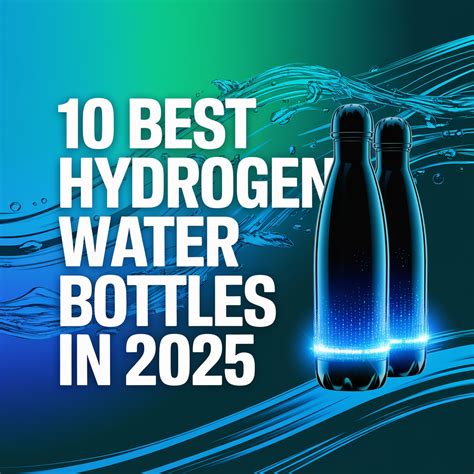 10 Best Hydrogen Water Bottles Of 2025 Elevate Your Hydration