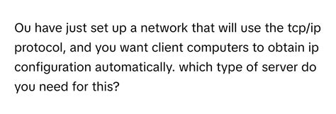 solved ou have just set up a network that will use the tcp ip protocol