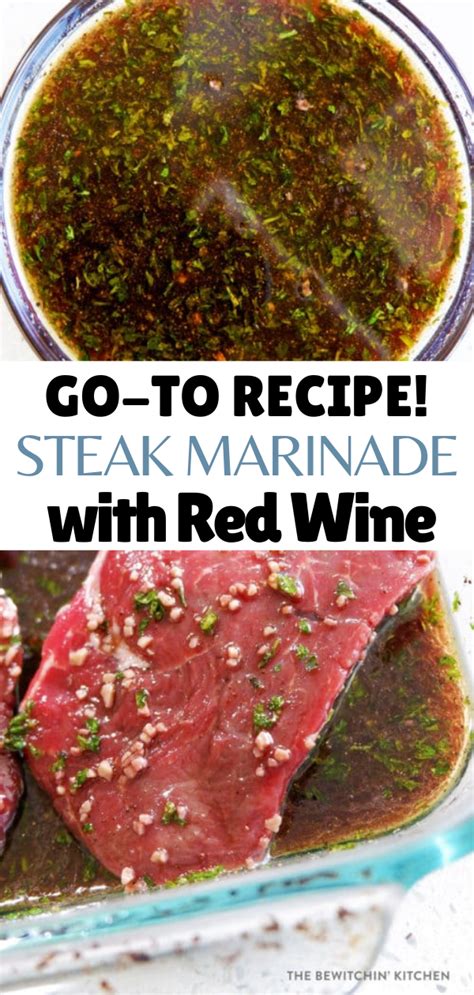 Red Wine Steak Marinade The Bewitchin Kitchen Recipe Steak