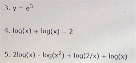 Solved 3 4. log(x) log(x) 2 5. 2log(x) -logx2) log(2/x)+ | Chegg.com