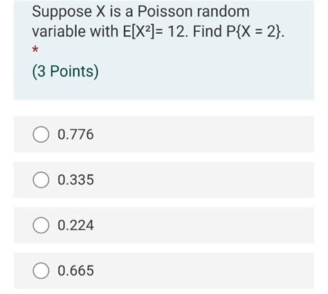 Solved Suppose X Is A Poisson Random Variable With E X2