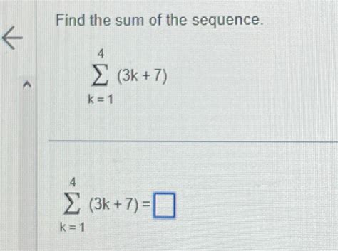 Solved Find The Sum Of The Sequence ∑k 14 3k 7 ∑k 14 3k 7