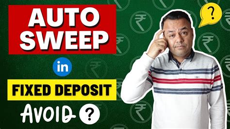 5 Common Issues With Auto Sweep Fixed Deposits Auto Sweep FD Facility