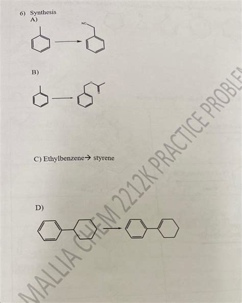 Solved 6 Synthesis A B B S C Ethylbenzene Styrene