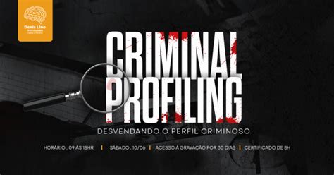 Curso Online Criminal Profiling Desvendando O Perfil Do Criminoso Online Sympla