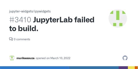 Jupyterlab Failed To Build Issue Jupyter Widgets Ipywidgets