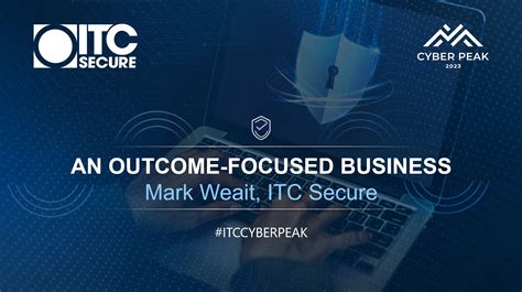 Itc Cyber Peak 2023 An Outcome Focused Business Webinars