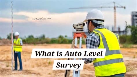 What Is Auto Level Survey Types Uses Benefits Civil Tutorials