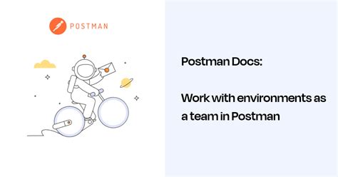 Work With Environments As A Team In Postman Postman Docs