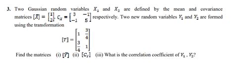 Solved 3 Two Gaussian Random Variables X And X Are