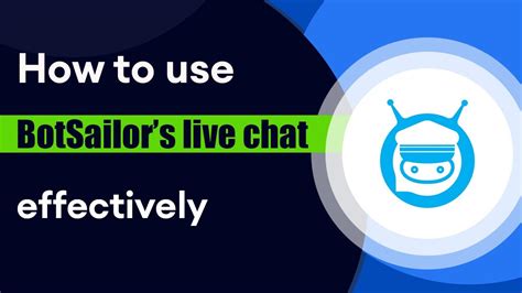 How To Use Botsailors Live Chat Effectively Latest Ui Youtube