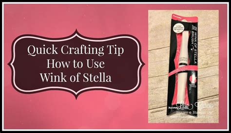 Quick Crafting Tip How To Use Wink Of Stella Wink Of Stella Card Making Techniques Stamp
