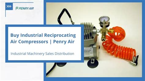 Ppt Buy Industrial Reciprocating Air Compressors Penry Air Powerpoint Presentation Id 12000612