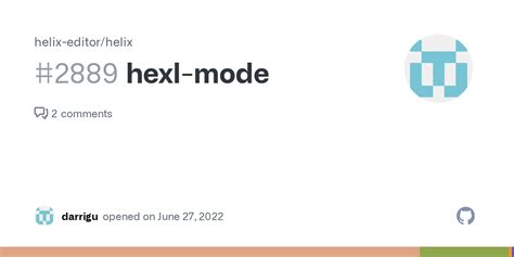 hexl mode · issue 2889 · helix editor helix · github