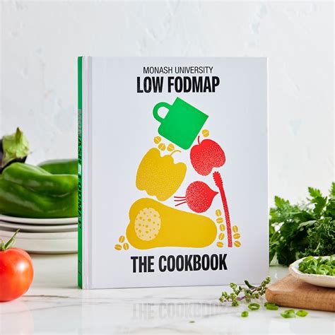 Monash University Low FODMAP The Cookbook Monash Fodmap