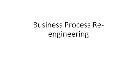 Business Process Re Engineeringpdf File To Read Ppt